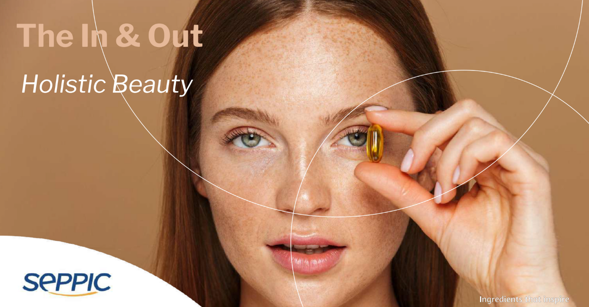 All About Holistic Beauty: The Nutricosmetic Approach from Seppic